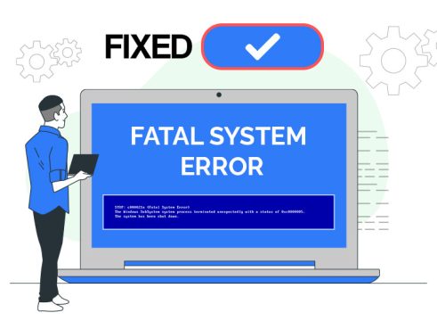 Guide on How to Fix Fatal System Error in Windows 10