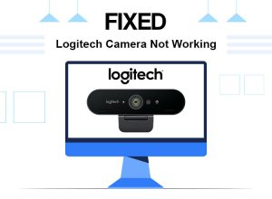 How to Fix Logitech Camera Not Working on Windows 10, 11