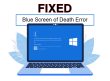 What is Blue Screen of Death and How to Fix BSOD Errors in Windows 10