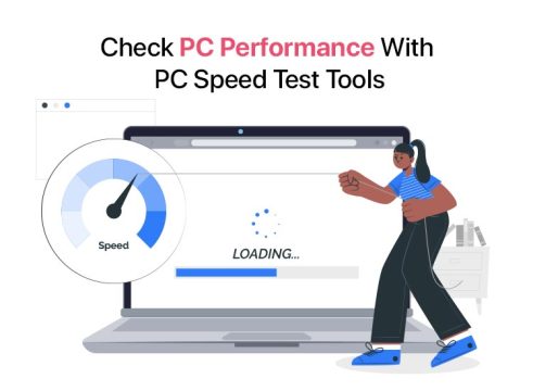 Check PC Performance with PC Speed Test Tools