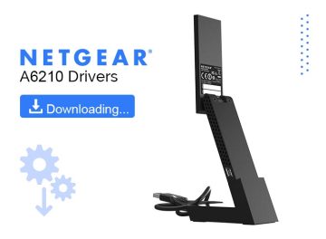 Netgear A6210 Driver Download for Windows [Quickly and Easily]