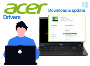 Acer Drivers Download and update for Windows 11 and 10