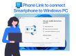 How to Use Phone Link to Connect A Smartphone to a Windows PC