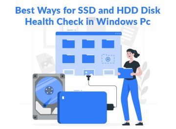 Best Ways for SSD and HDD Disk Health Check in Windows PC