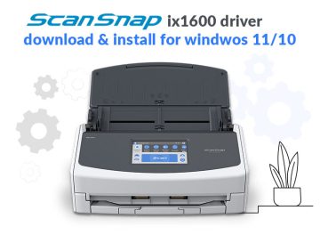 ScanSnap iX1600 Driver Download and Install for Windows 11/10