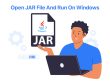 Best Way to Open JAR File And Run On Windows