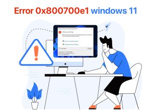 How to Fix Error 0x800700e1 Windows 11