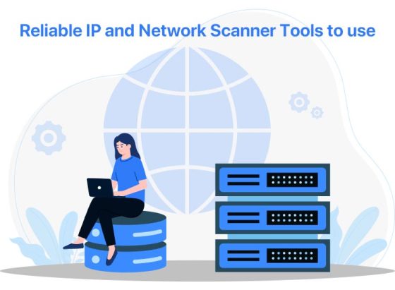 Best Reliable IP and Network Scanner Tools to Use in 2025