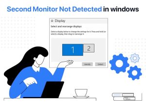How to Fix Second Monitor Not Detected in Windows 11 and 10