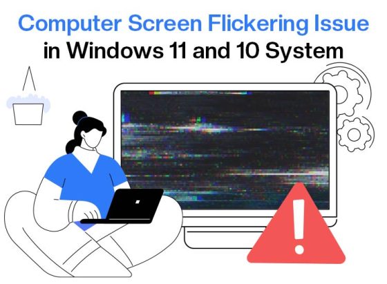 Fix the Computer Screen Flickering Issue in Windows 11 and 10 Systems