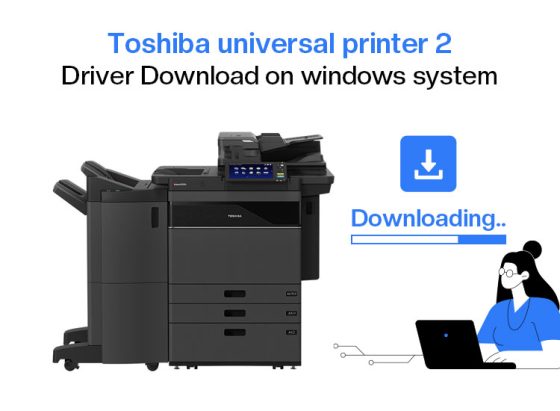Toshiba Universal Printer 2 Driver Download for Windows System