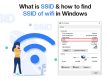 What Is SSID and How to Find SSID of Wi-Fi: Complete Guide