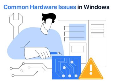 Most Common Hardware Issues in Windows PC