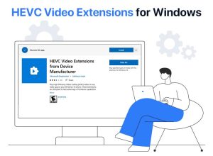 Download HEVC Video Codec Extensions Free for Windows 11 and 10