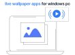 Best Live Wallpaper Apps for Windows PC